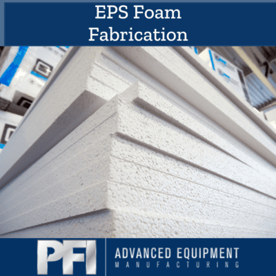 What Is EPS Foam? - PFI Advanced Equipment Manufacturing, LLC